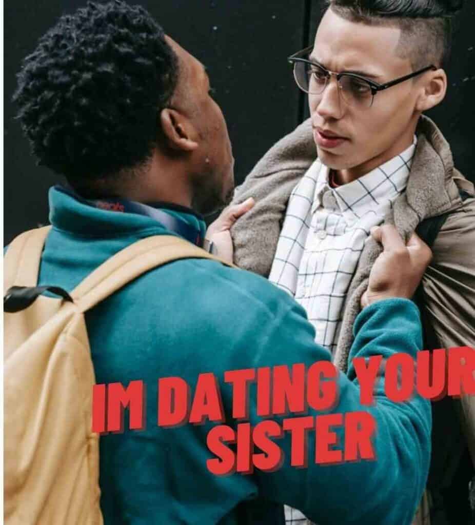 Dating Your Friends Sister? Is it ok: 5 Super Steps
